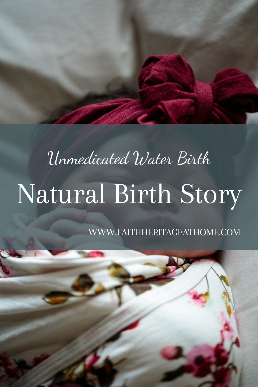 Natural Birth Story: Our Beautiful Water Birth - Faith Heritage At Home